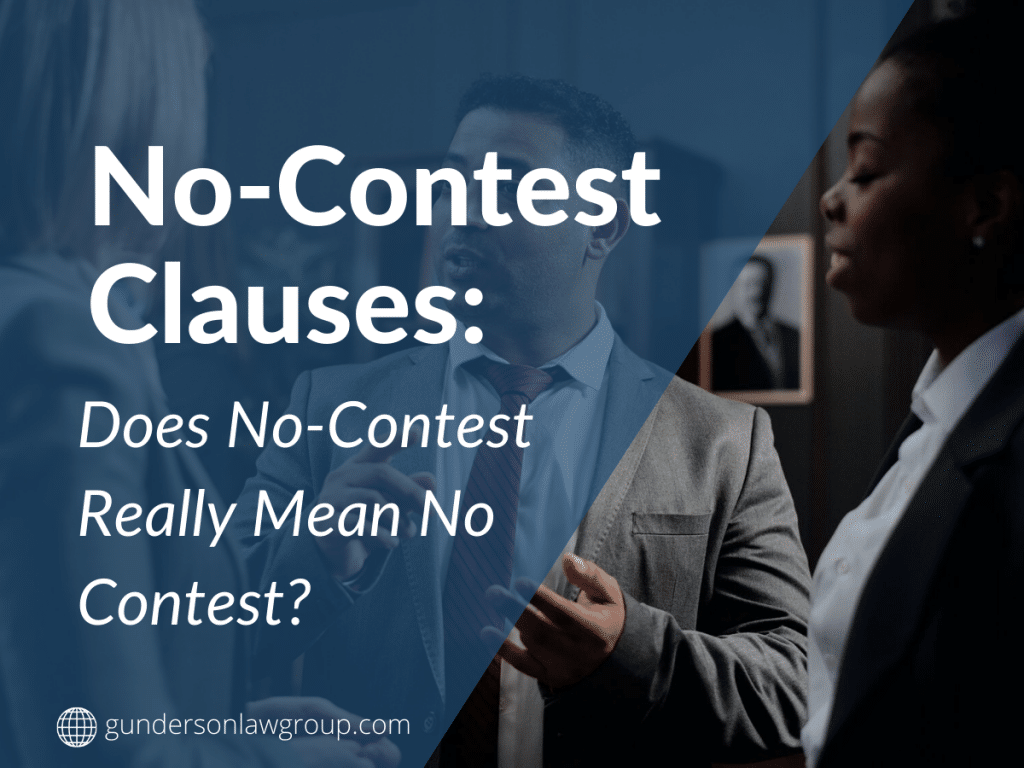 No-Contest Clause: Does No-Contest Really Mean No Contest? - Gunderson ...