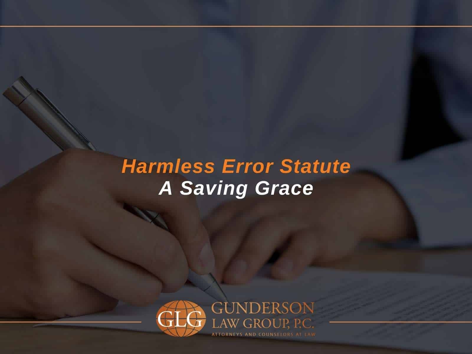 Harmless Error Statute — A Saving Grace